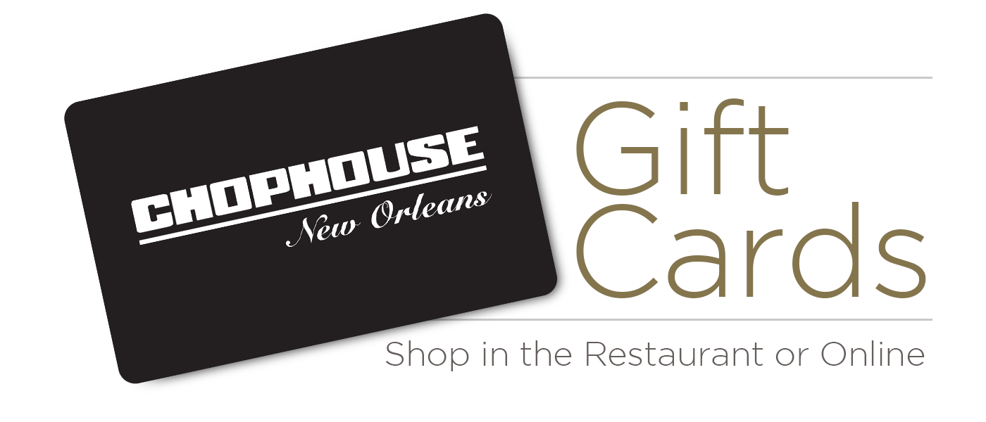 Gift Cards - Chophouse New Orleans